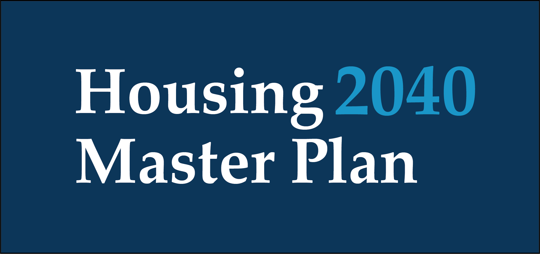 [Archived] Draft Housing 2040 Principles and Goals Released for ...